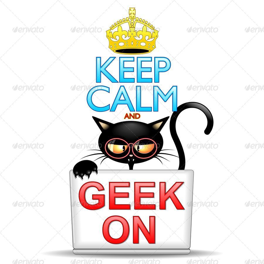 Keep Calm and Geek on Cartoon Cat by Bluedarkat | GraphicRiver